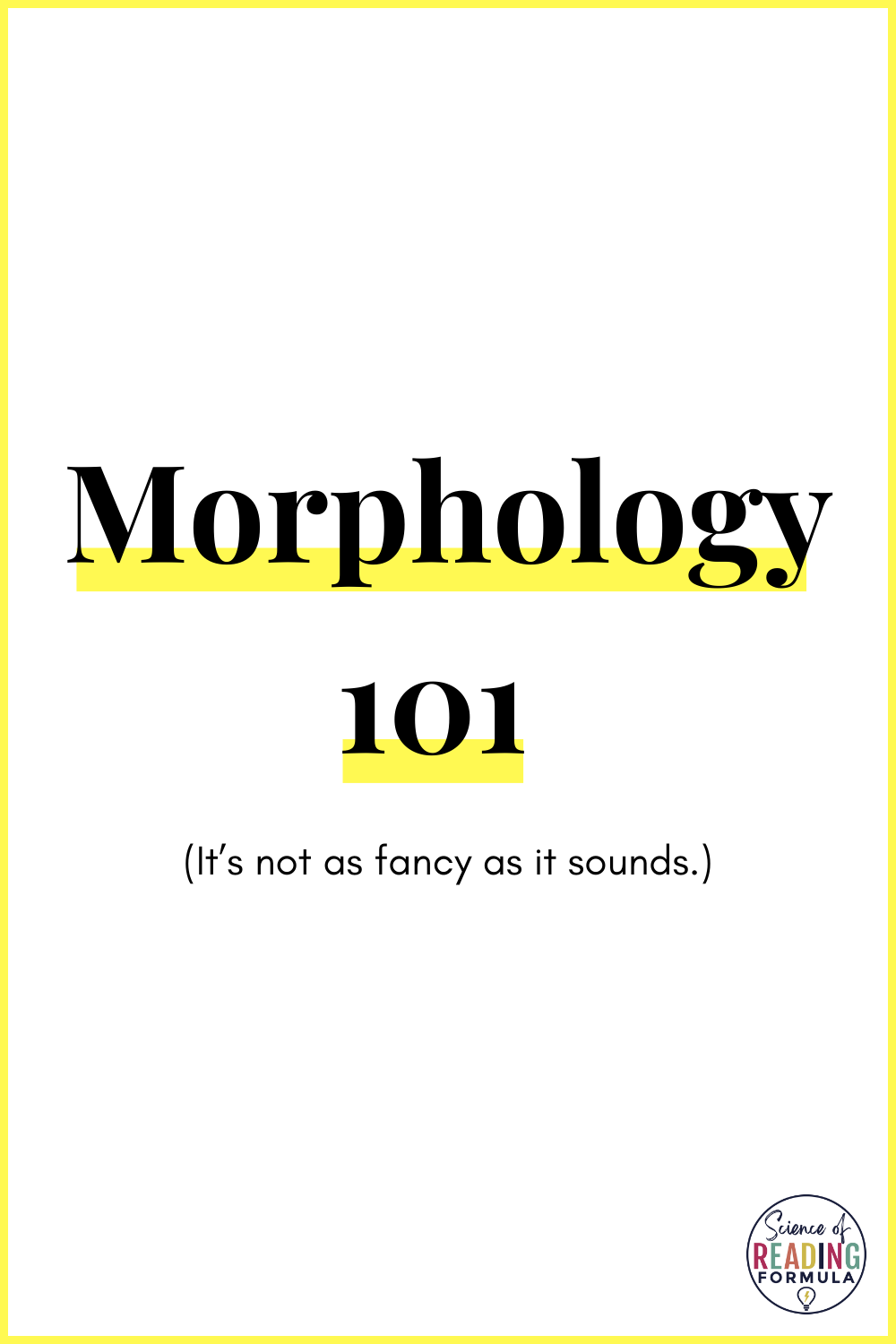#34: Morphology 101 - Science of Reading Formula
