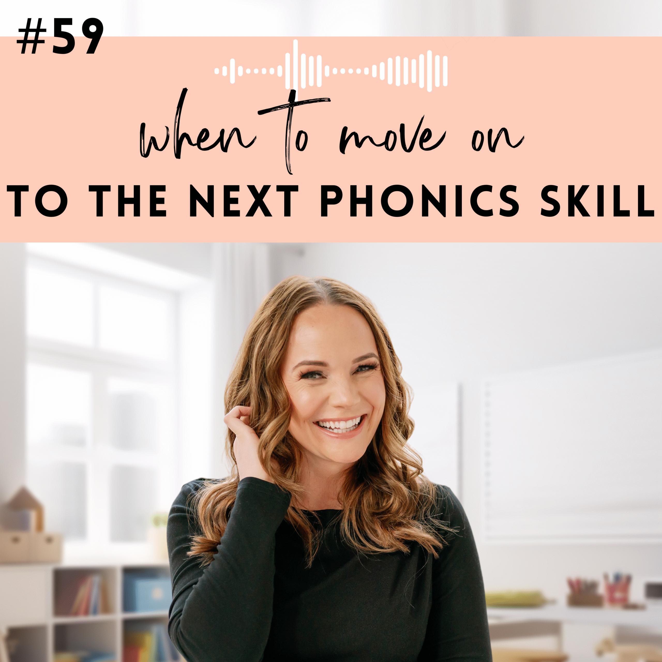 #59: When to Move to the Next Phonics Skill - Science of Reading Formula