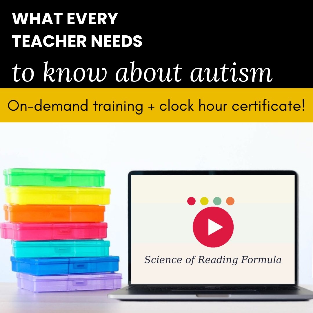 What Every Teacher Needs to Know About Autism - Science of Reading Formula